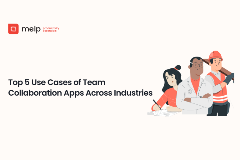 Top 5 Use Cases of Team Collaboration Apps Across Industries