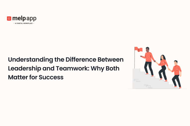 Leadership vs. Teamwork: Insights for Success | Melp
